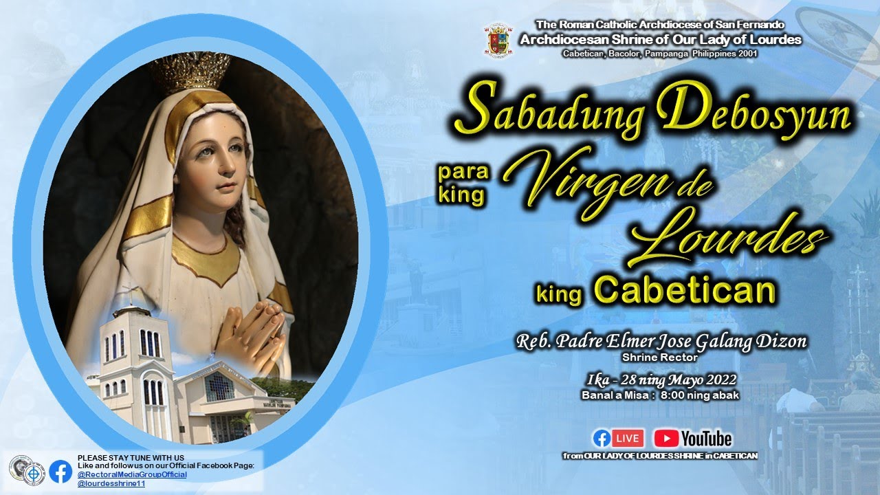 Catholic Kapampangan Mass - Sabadong Debosyon king Birhen Lourdes king ...