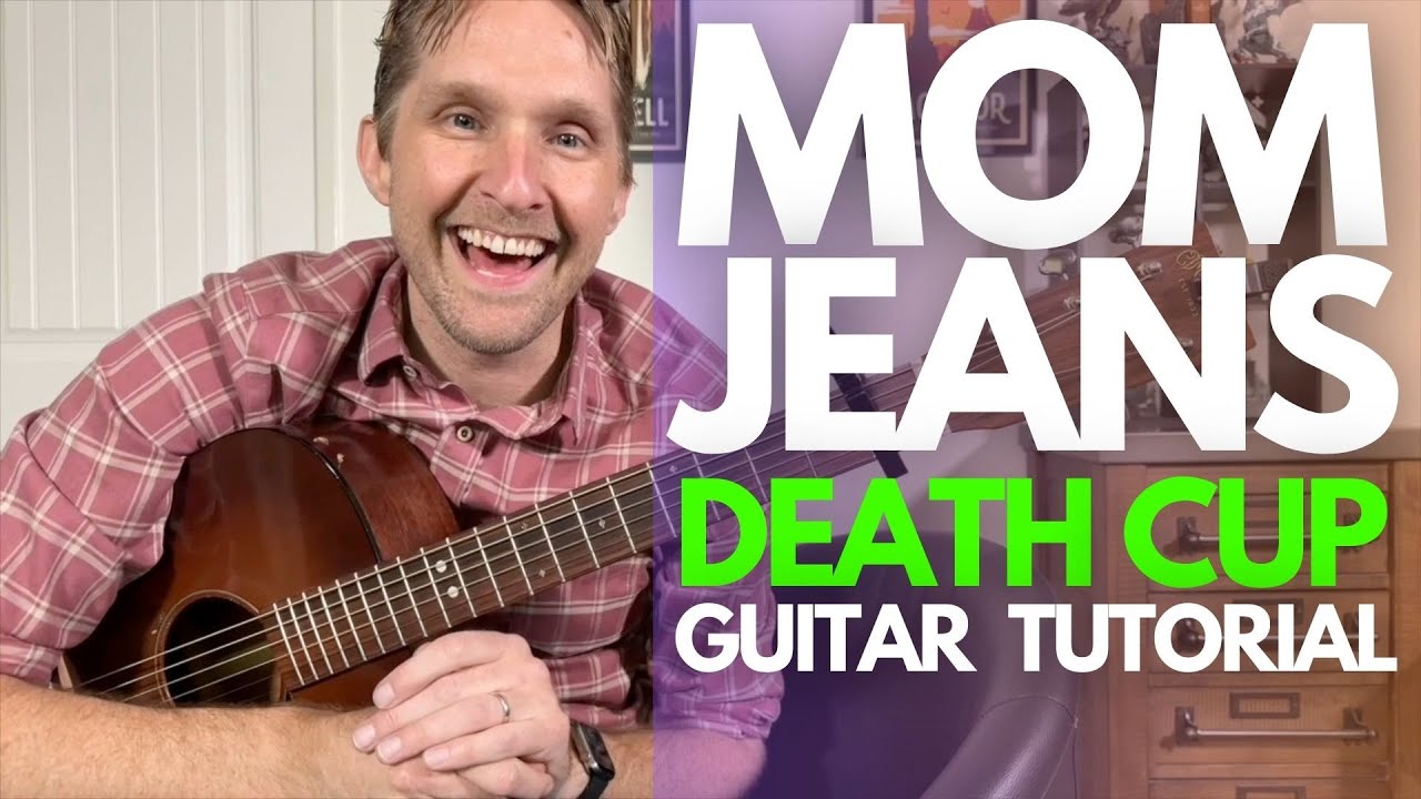 Death Cup by Mom Jeans Guitar Tutorial - Guitar Lessons with Stuart ...
