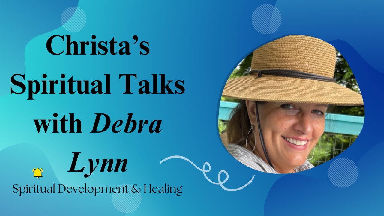 Christa's Spiritual Talk's Interview with Debra Lynn February 22nd ...