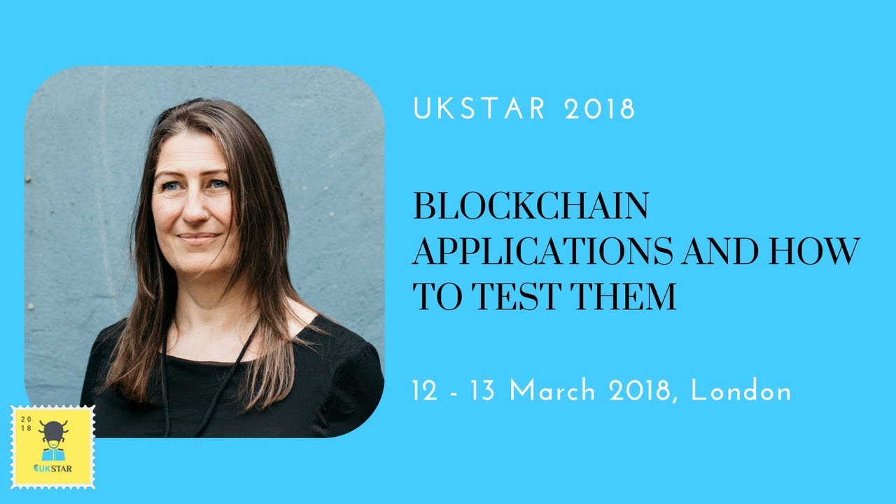 Rhian Lewis at UKSTAR 2018 | Blockchain Applications and How to Test ...