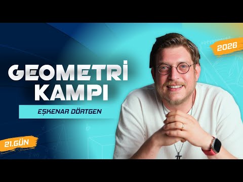 Eşkenar Dörtgen I 40 Günde Geometri Kampı I 21.Gün I 20.Föy I 1.Ders