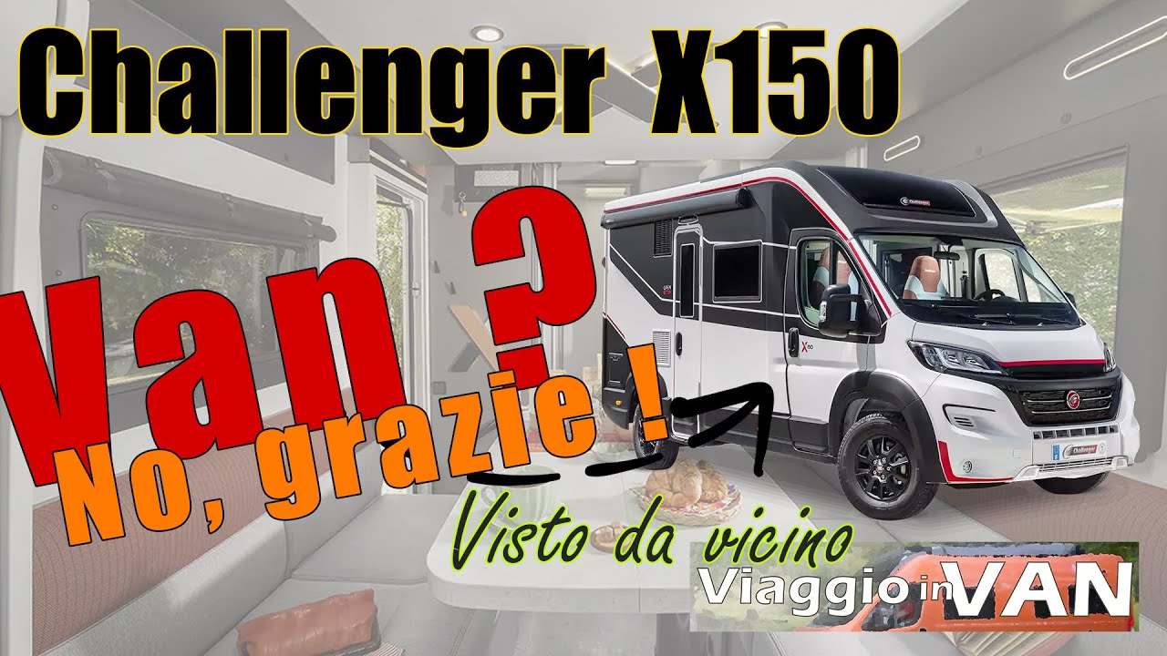 Challenger X150 Open Edition🤷 Quando capisci che il van è piccolo ...