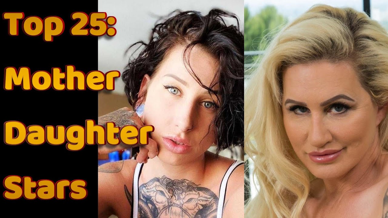 My Top 25 Mother & Daughter Fun Stars - YouTube