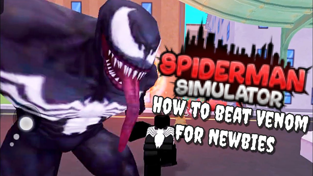 How to kill Venom quickly for beginners in the Roblox Spider-Man ...