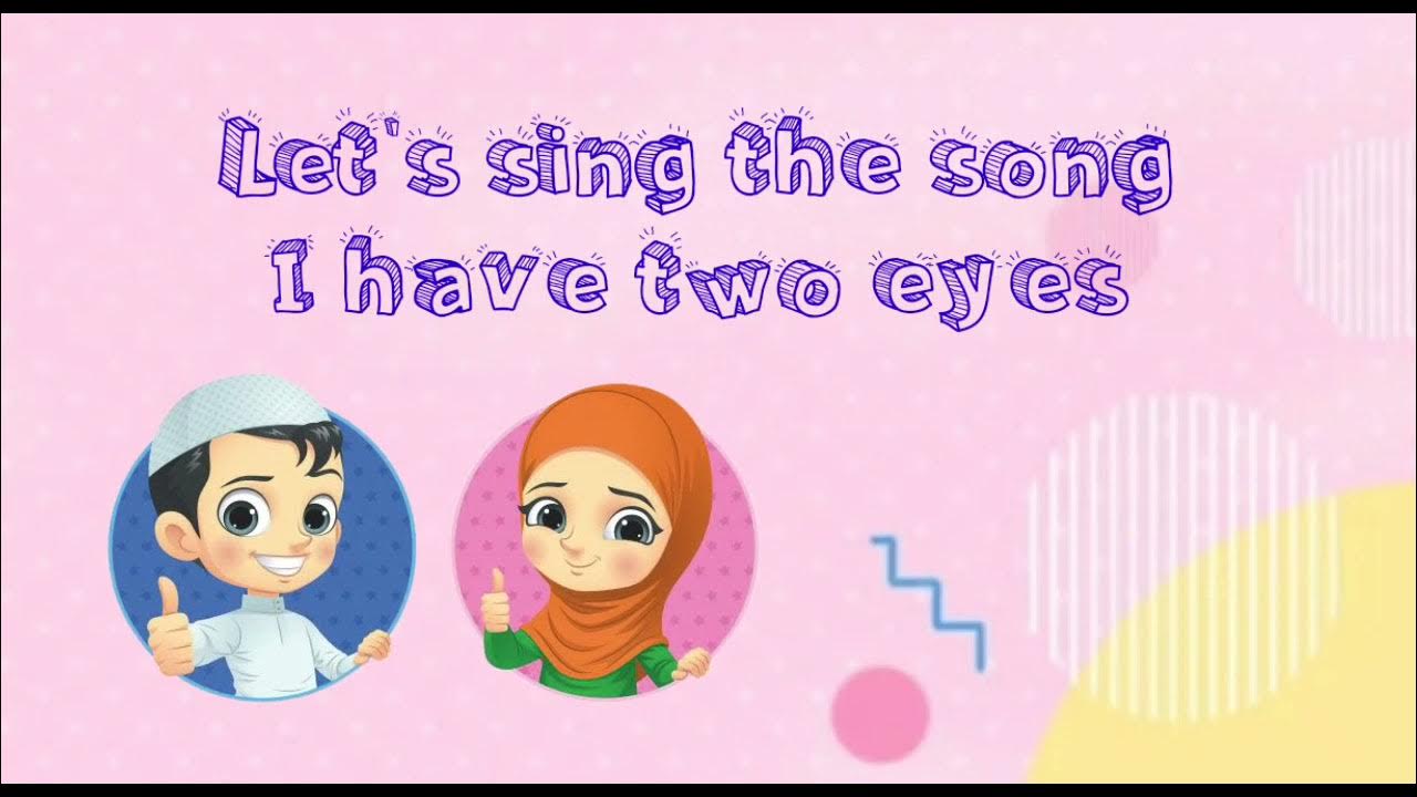 I Have Two Eyes Song - YouTube