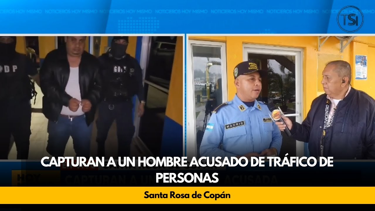 Capturan a una persona acusada de tráfico de personas en Santa Rosa de ...