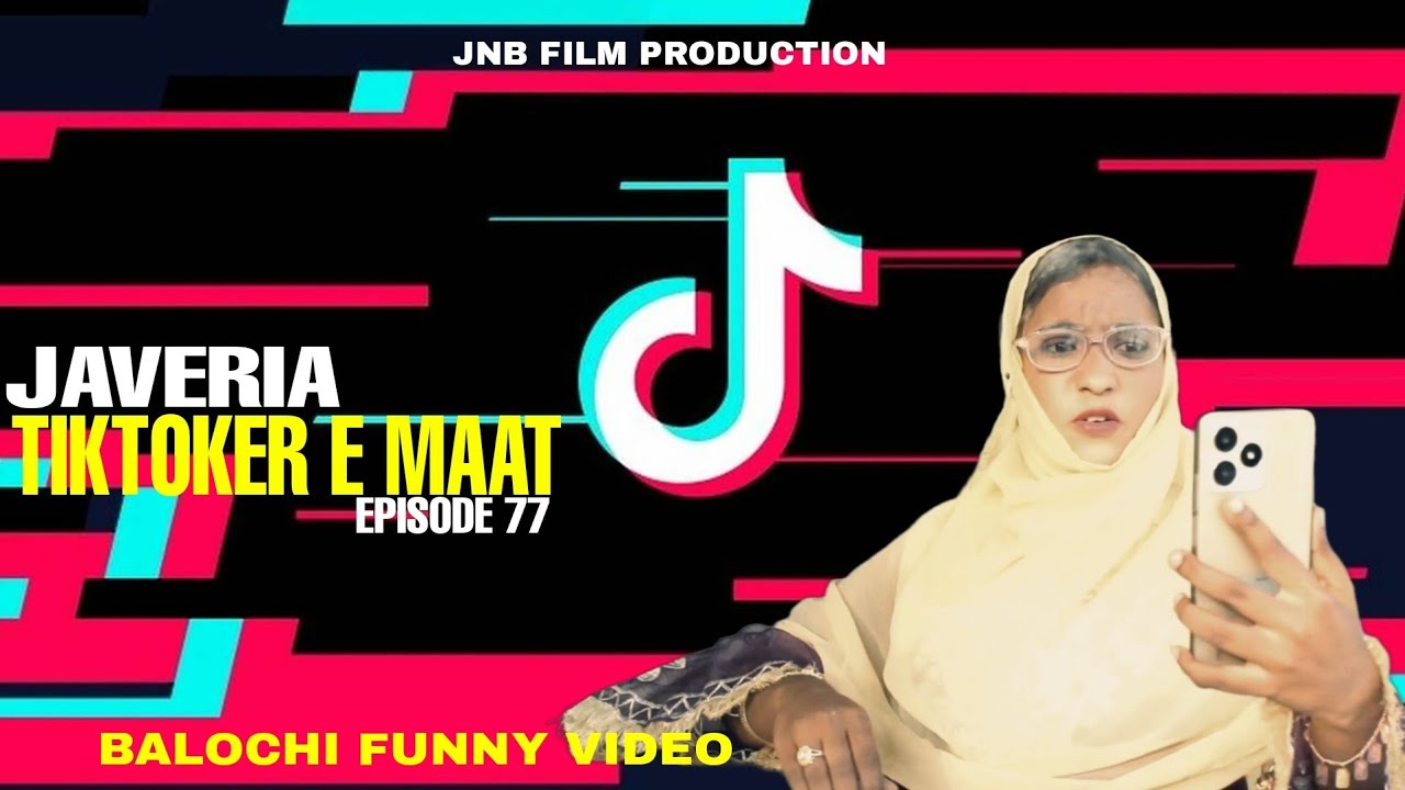 JAVERIA TIKTOKER E MAAT|EPISODE 77|BALOCHI FUNNY VIDEO |#javeria #nazbalochentertainment - YouTube