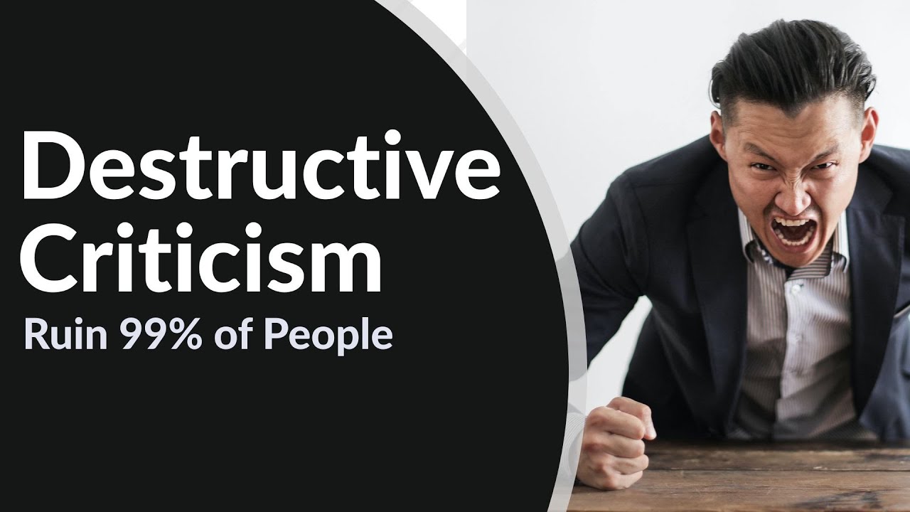 Stay Away from Destructive Criticism that Ruin 99% of People - YouTube