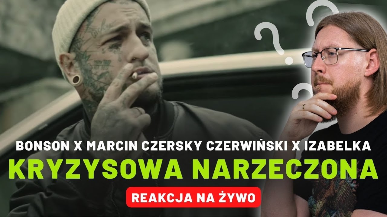 Bonson x Marcin Czersky Czerwiński x Izabelka "Kryzysowa Narzeczona ...