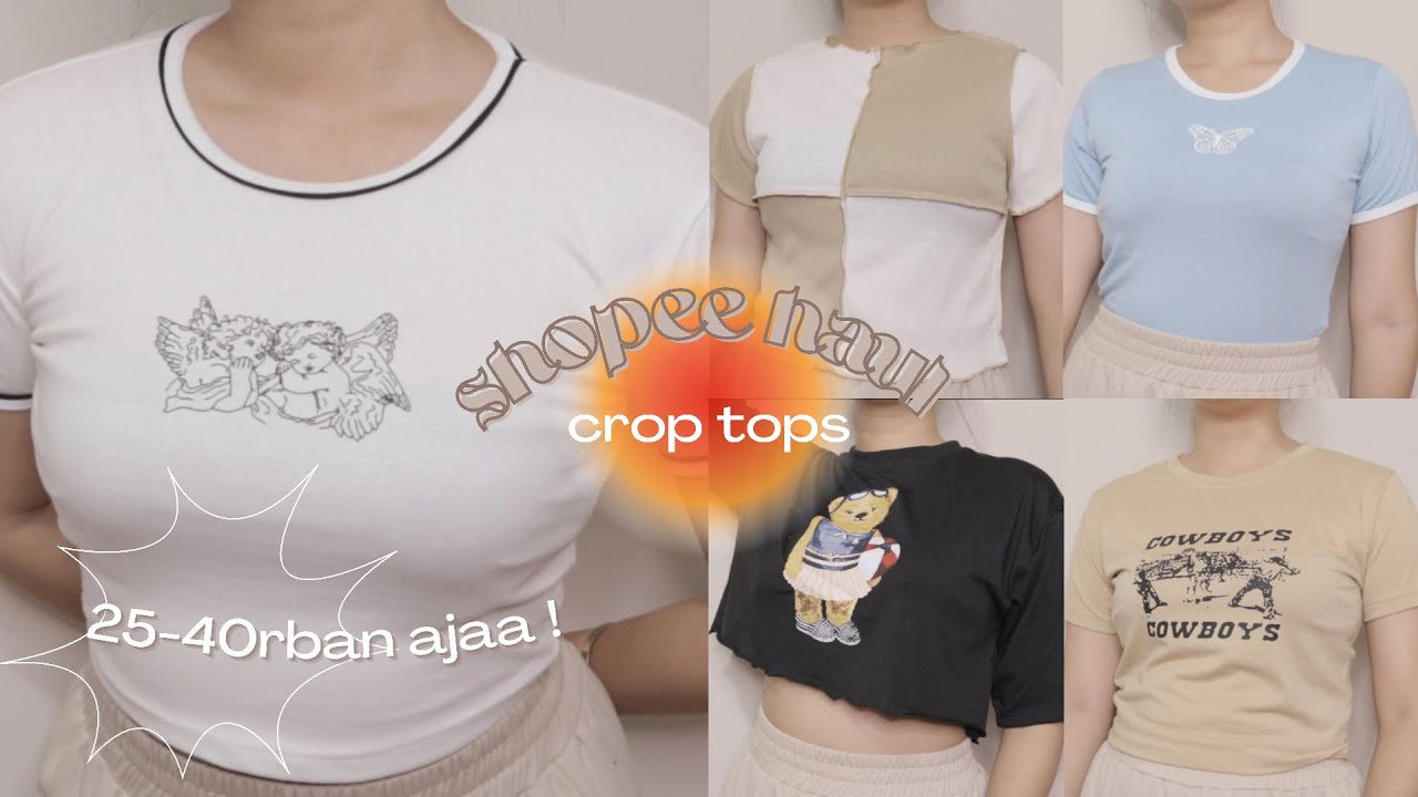 SHOPEE HAUL CROP TOPS AESTHETIC 25-40RBAN AJAAA !! | Yoselyn Eunike ...