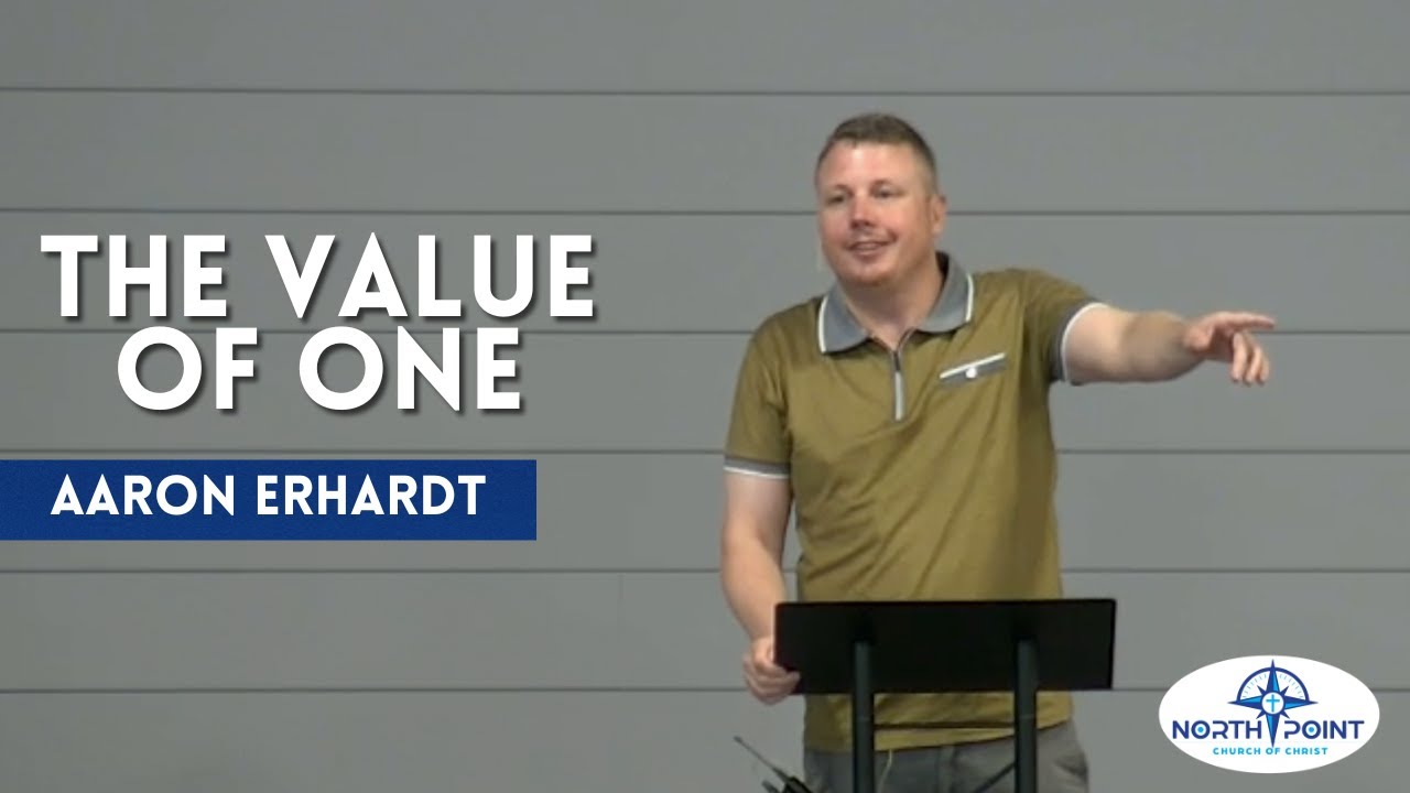 The Value Of One | Aaron Erhardt | North Point COC - YouTube