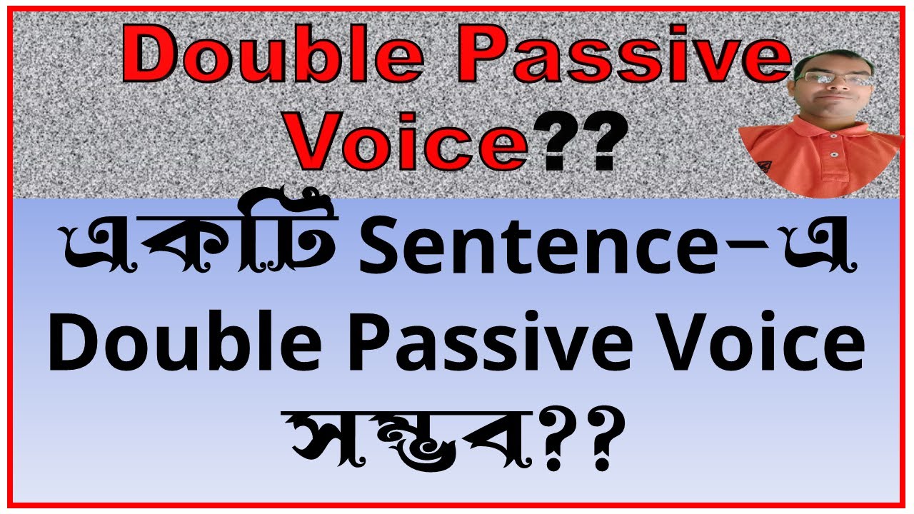 Double Passive Voice??|একটি Sentence-এ Double Passive Voice সম্ভব ...