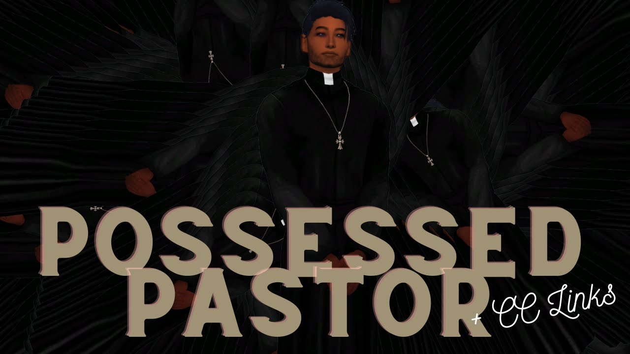 Sims 4 CAS + CC Links| Possessed Pastor - YouTube