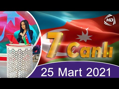 7 Canlı - Zaur Rzayev, Rəhilə Bəndəliyeva, Fəzail Miskinli (25.03.2021)