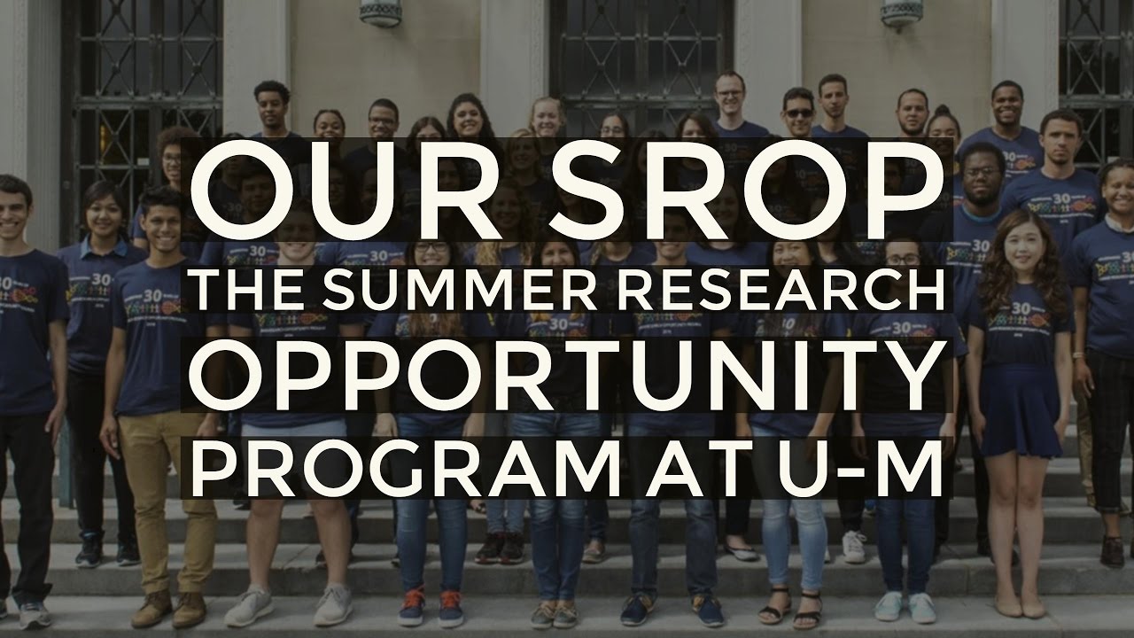 Our SROP: The Summer Research Opportunity Program at U-M - YouTube
