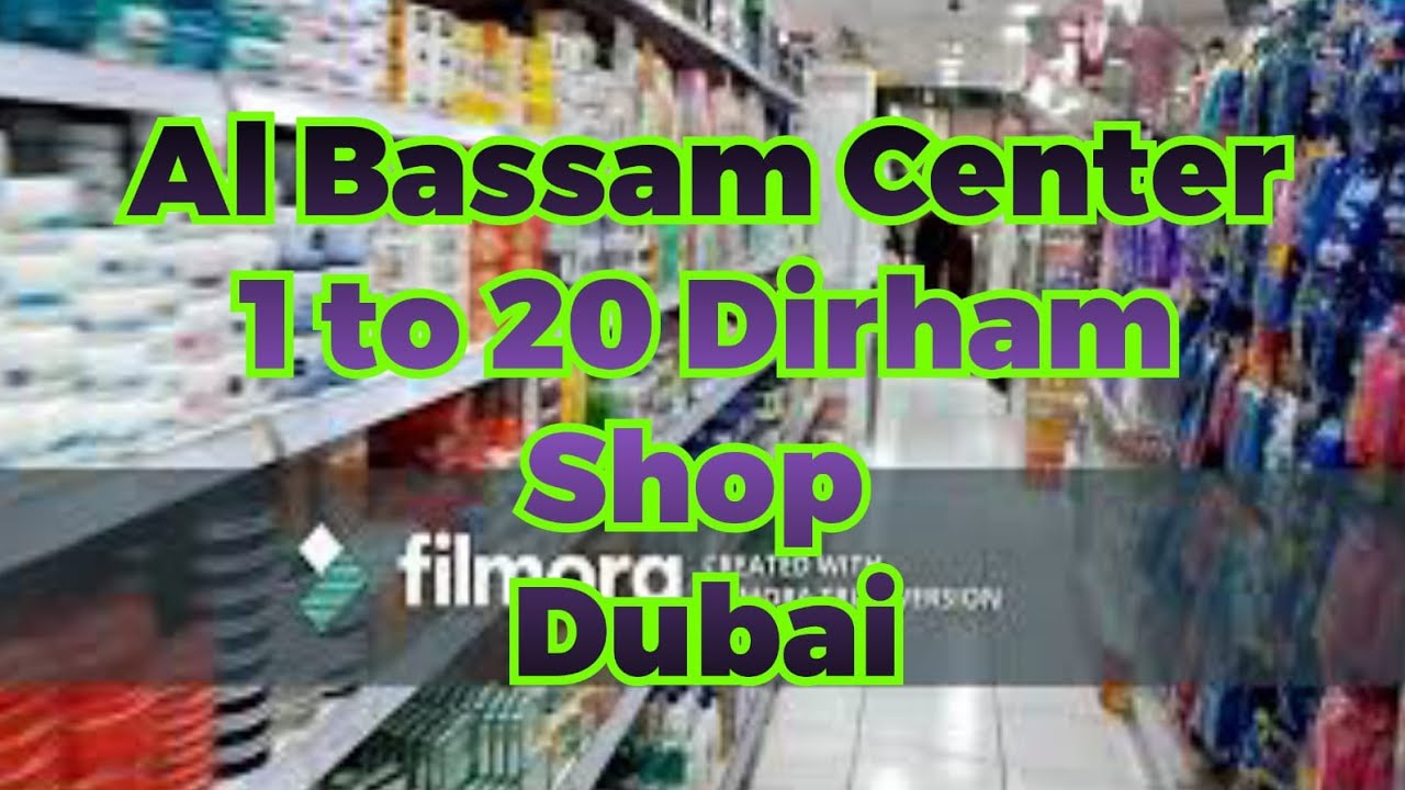 Al Bassam Center - 1 to 20 Dirham Shop - Dubai - YouTube