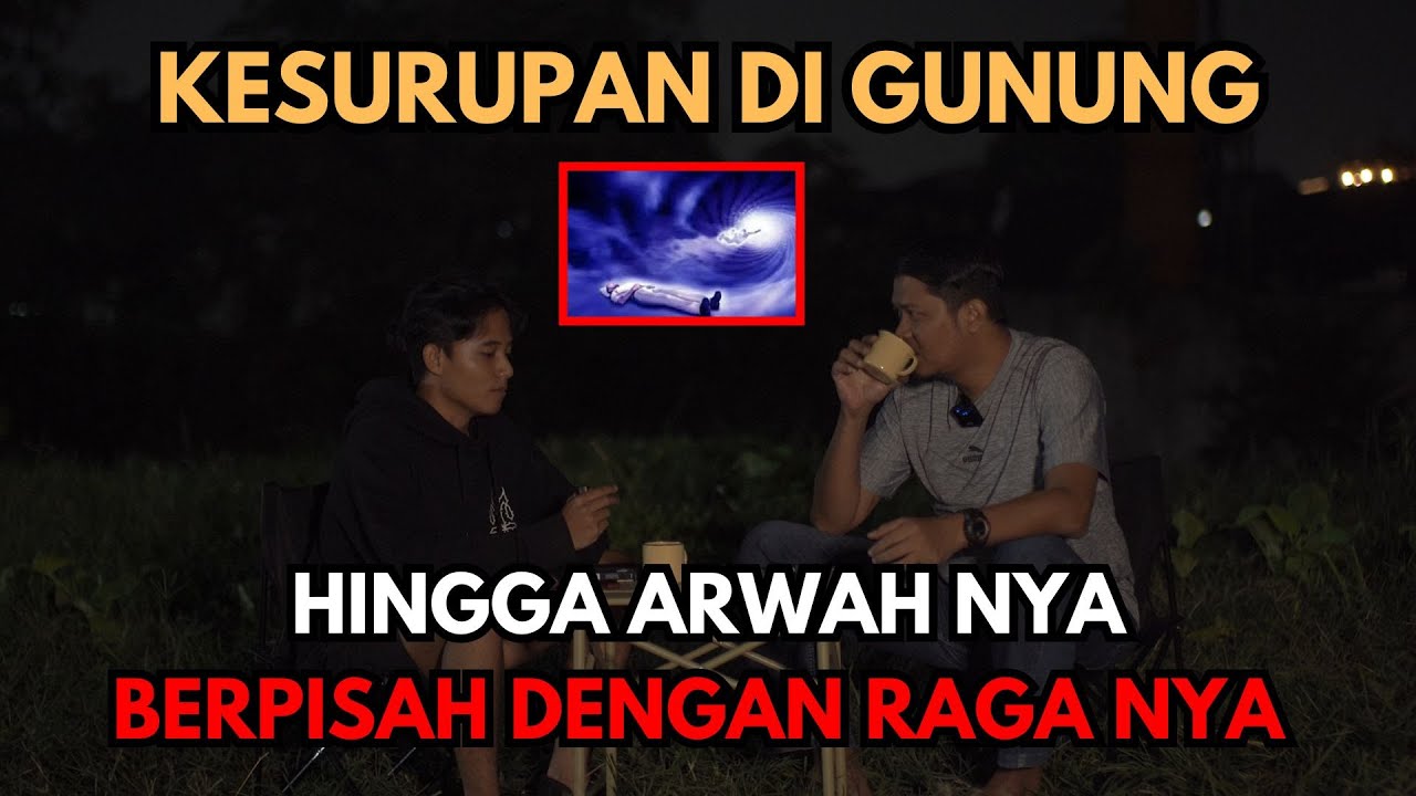 KESURUPAN DI GUNUNG HINGGA NYASAR KE ALAM LAIN | BABAGHI - Bapak Bapak ...