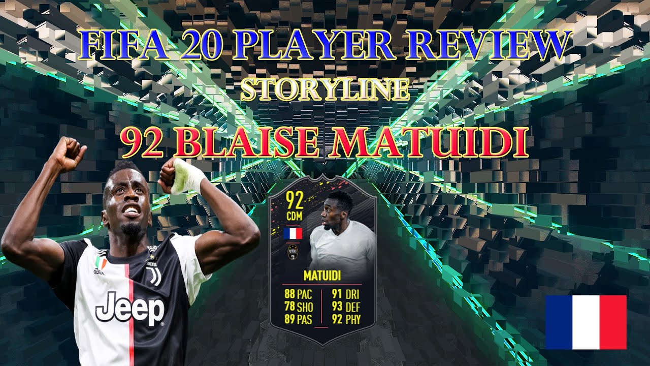 FIFA 20 PLAYER REVIEW - STORYLINE MATUIDI (SEASON 7 STORYLINE BLAISE ...