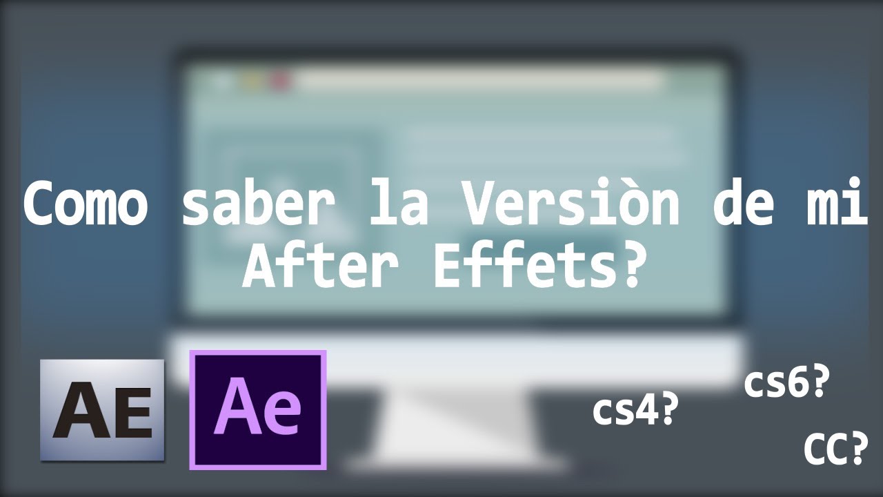 Como saber la Versión de After Effects que tengo si es cs4 cs5 cs6 CC ...