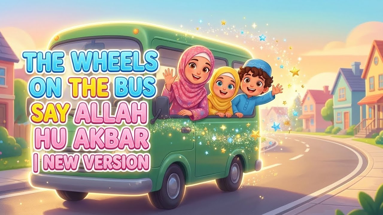 Allah Hu Akbar – Wheels on the Bus #KidsSong #wheelsonthebus #kidspoem ...