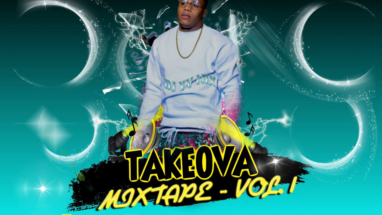 TakeOva Mixtape Vol.1 By DJ YVMIX - YouTube