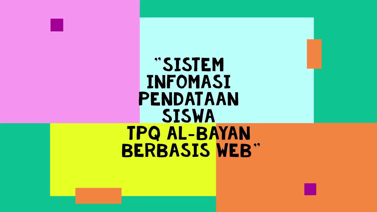 PROJEK PEMROGRAMAN 2 SISTEM INFORMASI TPQ AL BAYAN BERBASIS WEB - YouTube