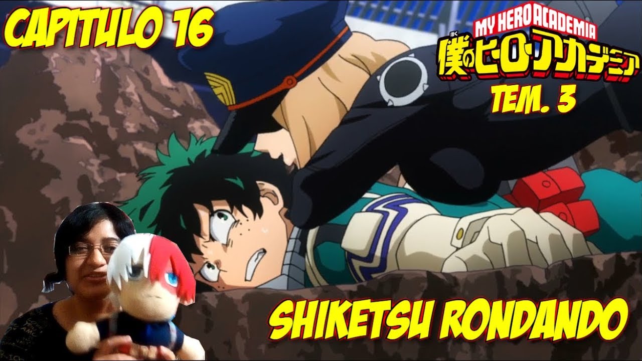 Boku No Hero Academia Temporada 3 Capitulo 16 - Reacción - Shiketsu ...