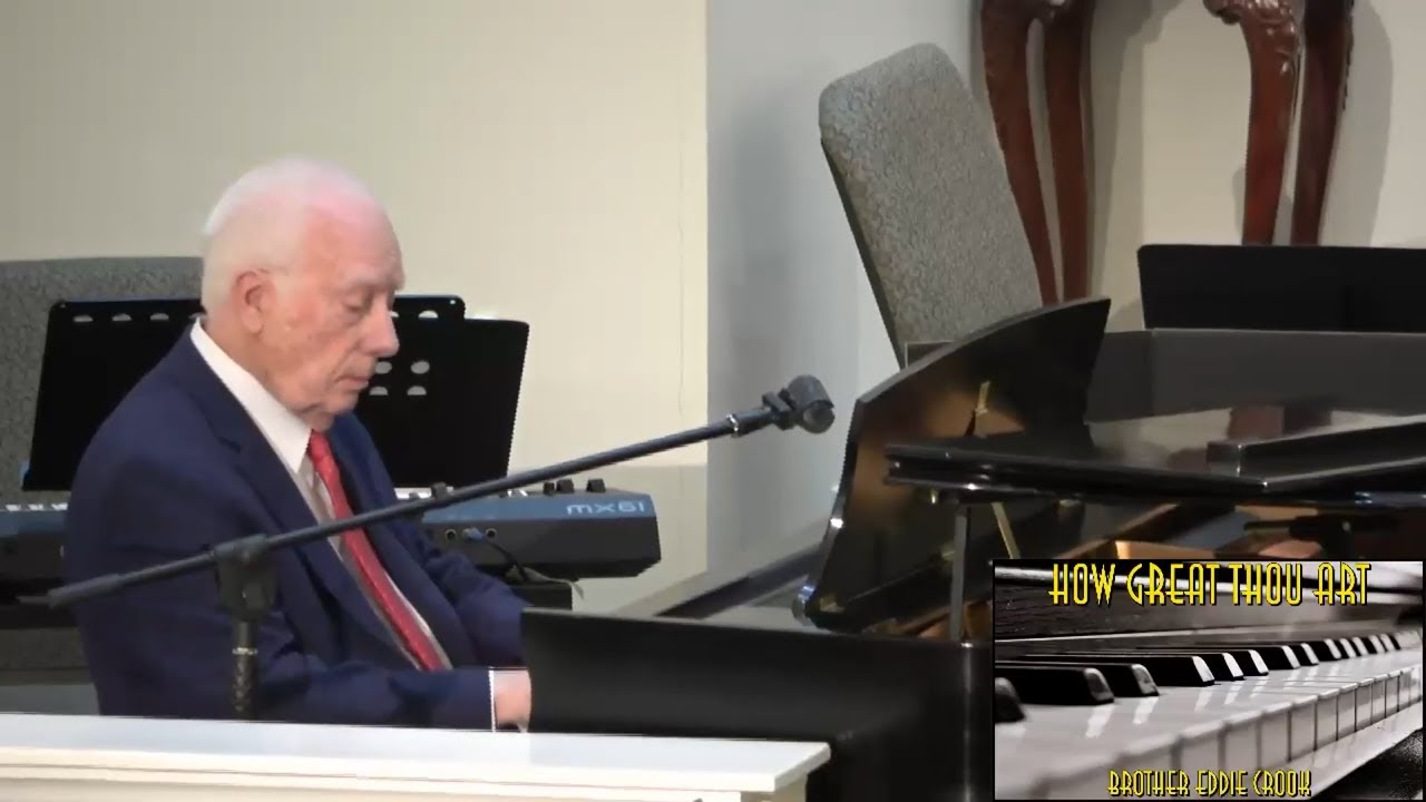 "How Great Thou Art" - Bro Eddie Crook - YouTube