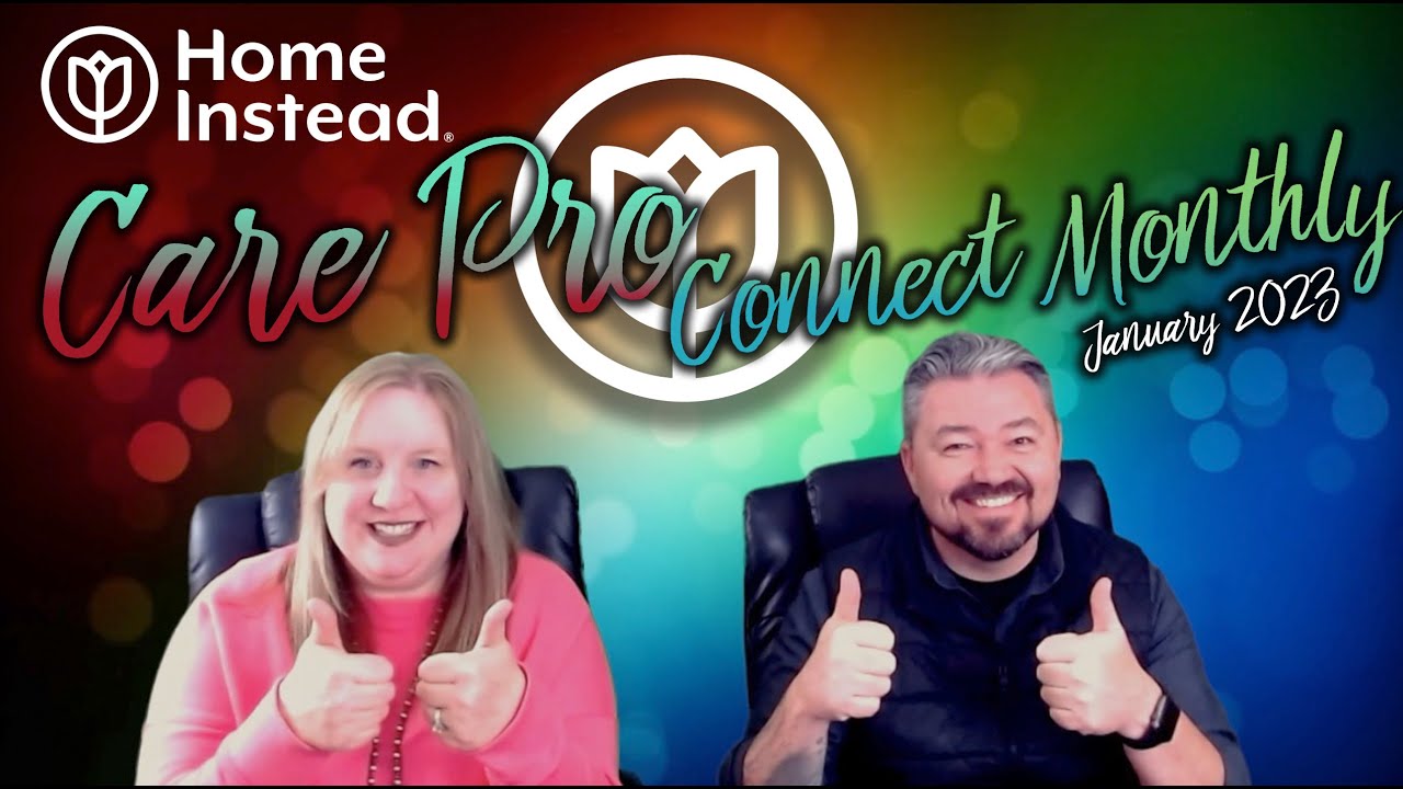 January 2023 ️ Home Instead CAREPro Connect Newsletter - YouTube
