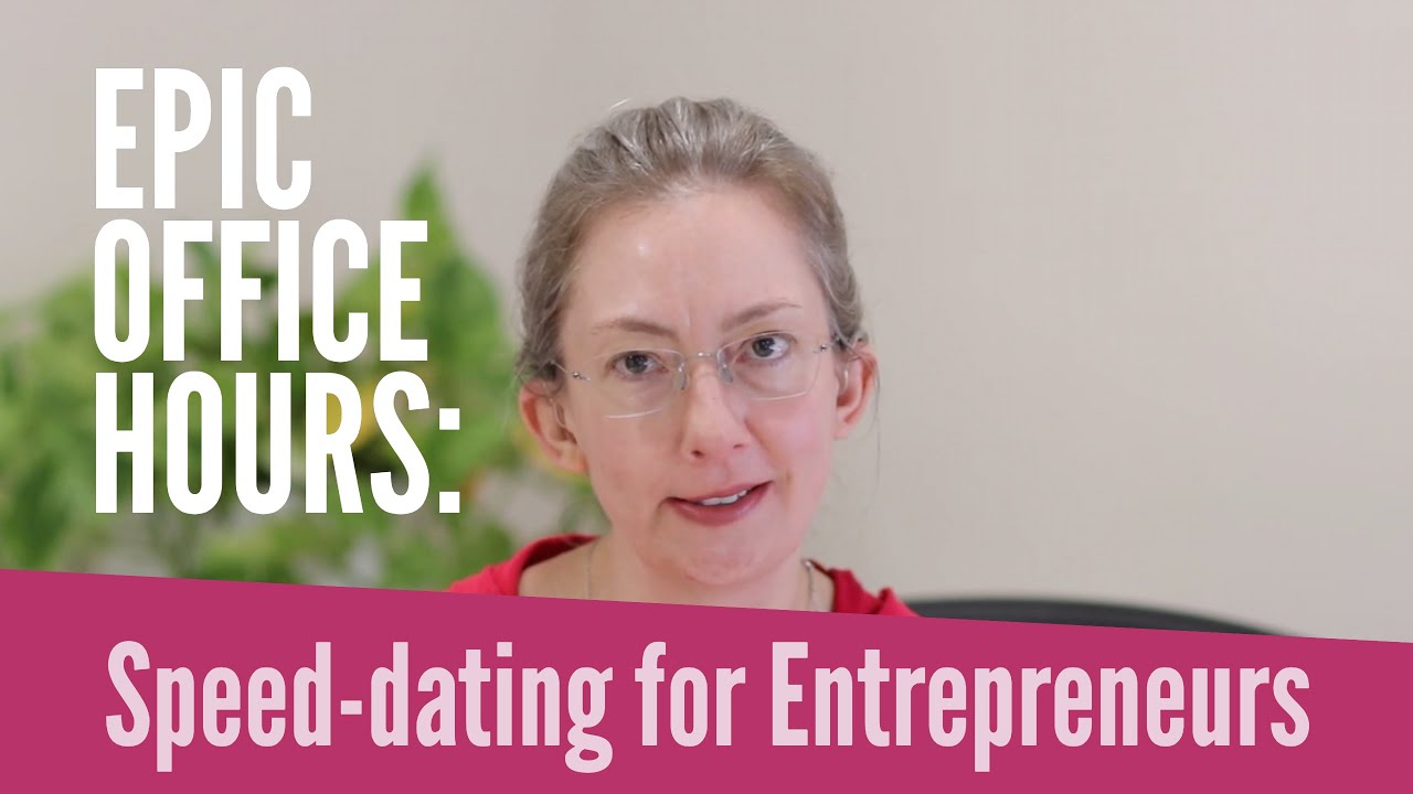 Epic Office Hours - Speed Dating for Entrepreneurs - YouTube