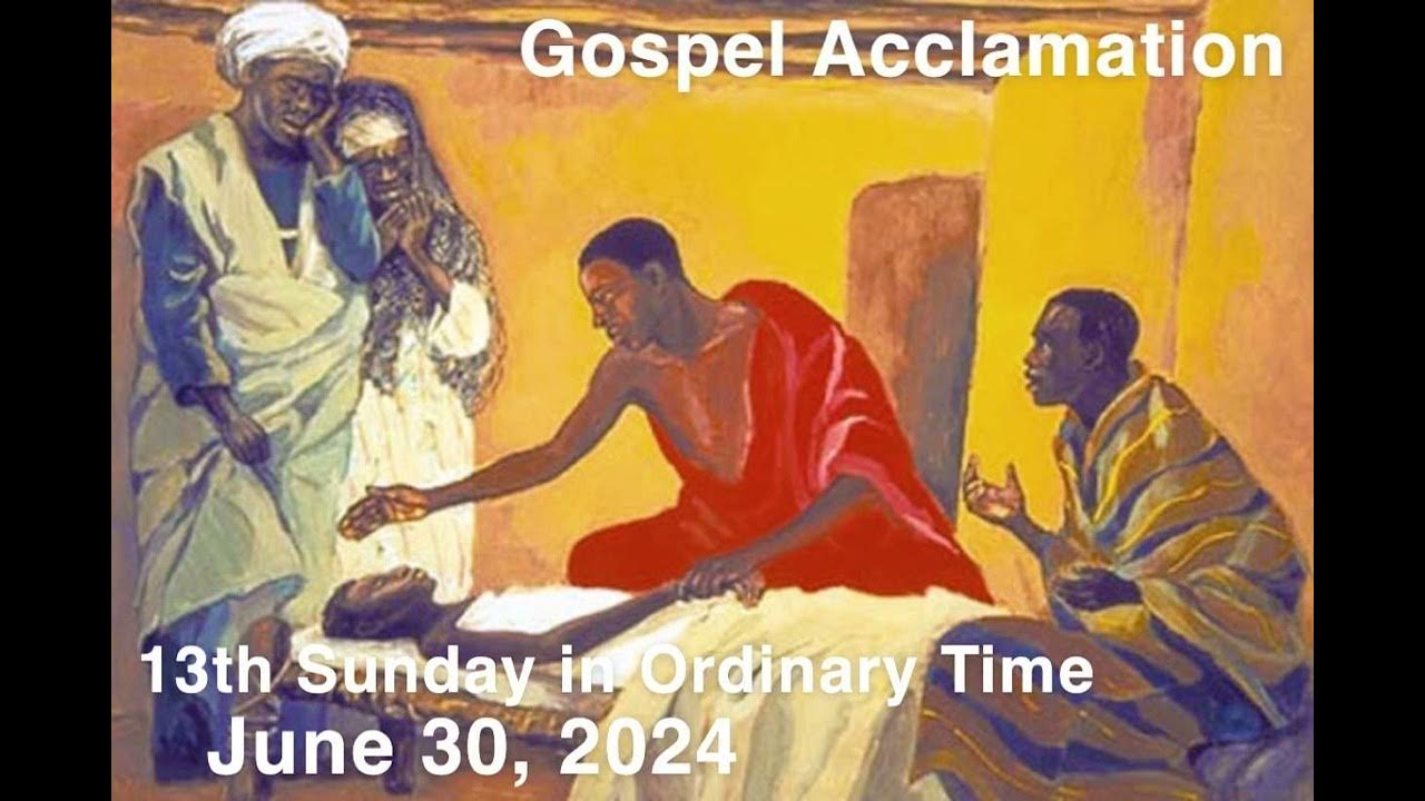 Spirit & Psalm - Gospel Acclamation - June 30, 2024 - 13th Sunday in Ordinary Time - YouTube