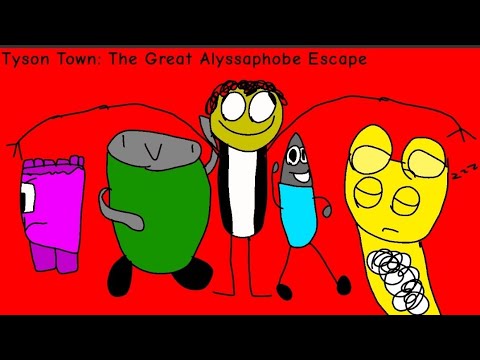 Tyson Town: The Great Alyssaphobe Escape - YouTube