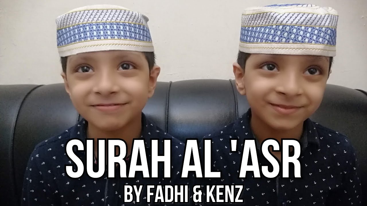 Surah Al 'Asr | By Fadhi & Kenz | Easy Quran Memorization For Kids ...