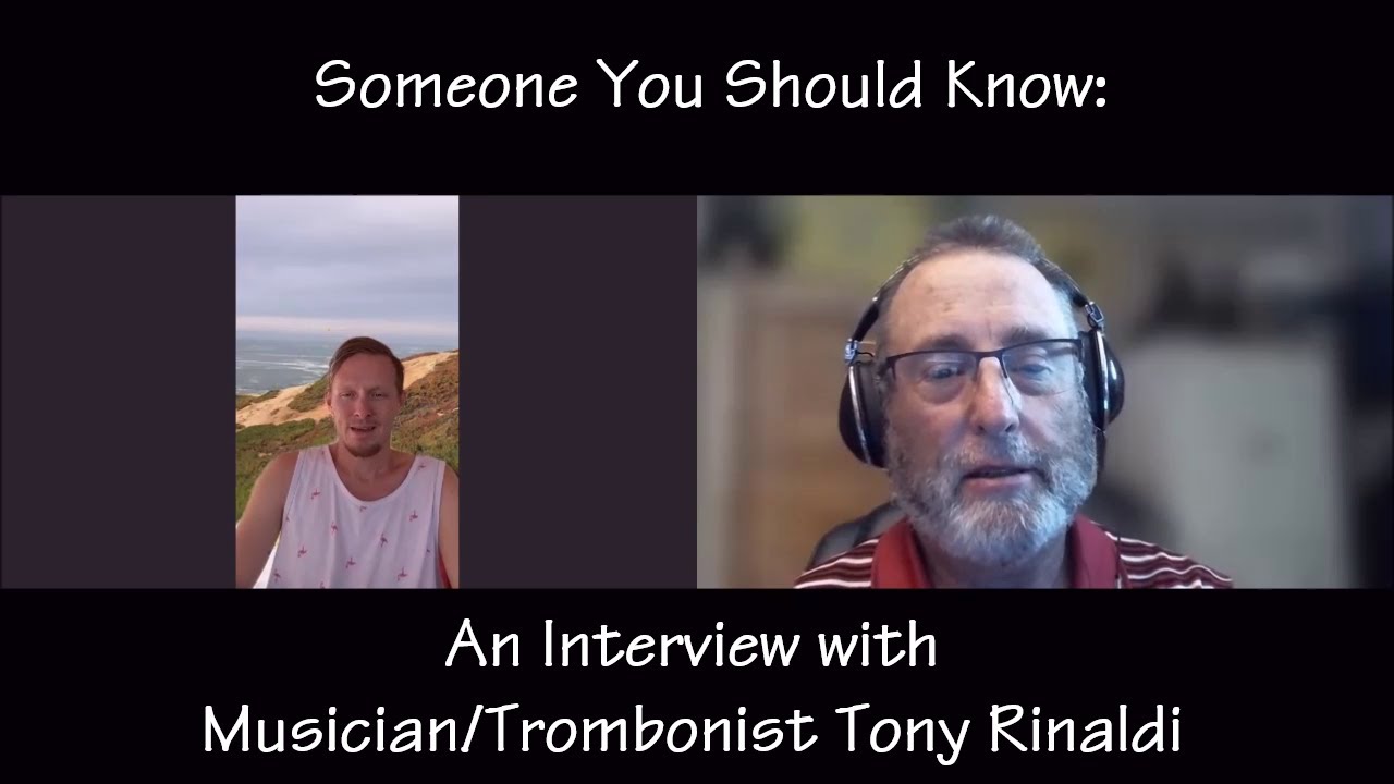 Someone You Should Know: An Interview with Musician/Trombonist Tony ...
