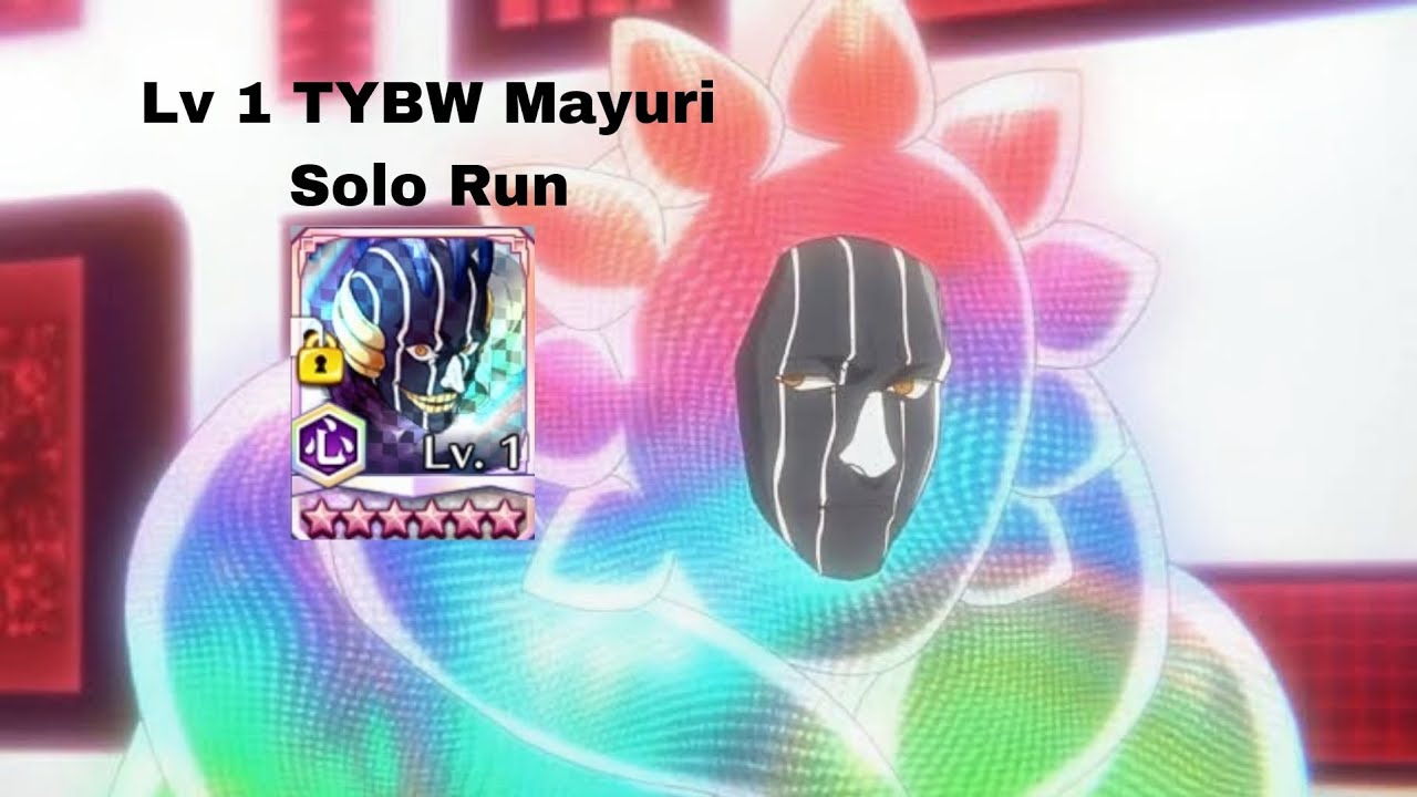 Bleach Brave Souls - Lv1 TYBW Mayuri Vs Mayuri Epic Raid (Solo Run ...
