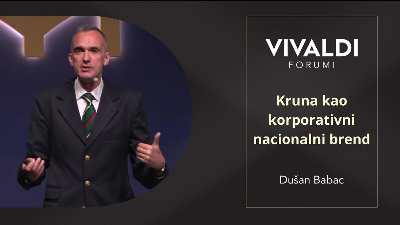 Dušan Babac - Kruna kao korporativni i nacionalni brend - Letnji ...