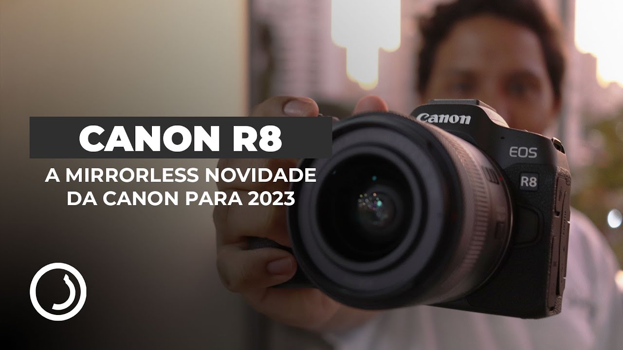 Canon R8 I A Mirrorless novidade da Canon para 2023 - YouTube