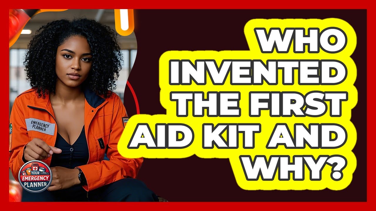 Who Invented The First Aid Kit And Why? - Your Emergency Planner - YouTube