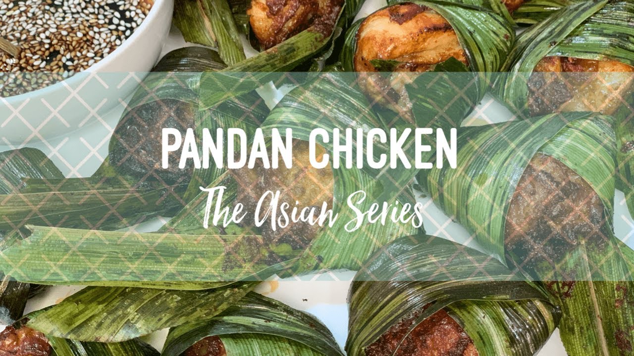 Pandan Chicken | The Asian Series - YouTube