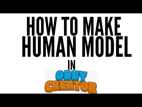 HOW TO MAKE HUMAN MODEL IN OBBY CREATOR - YouTube