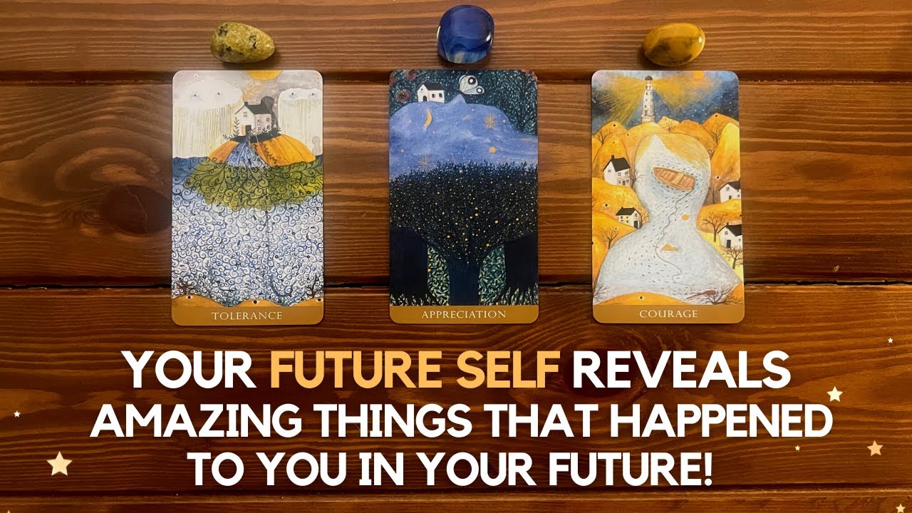 Your Future Self Reveals Amazing Things That Happened To You In Your ...