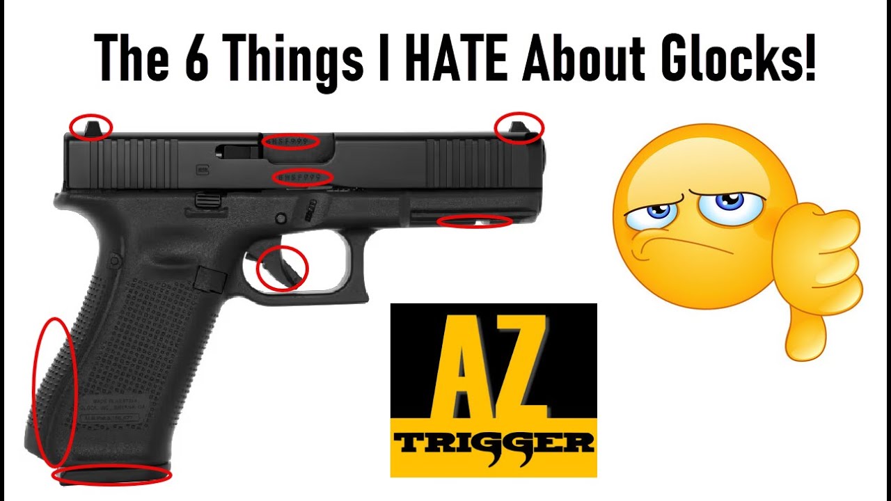 The Six Things I HATE About Glocks! - YouTube