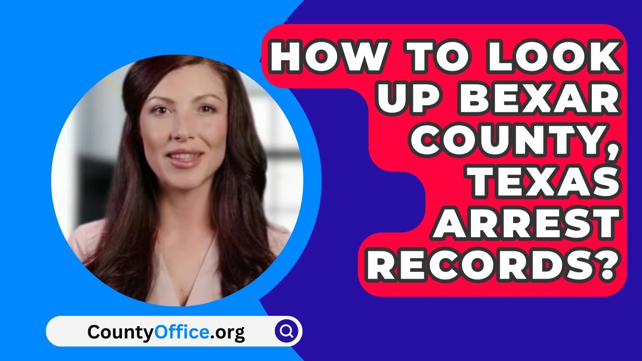 How To Look Up Bexar County Texas Arrest Records CountyOffice