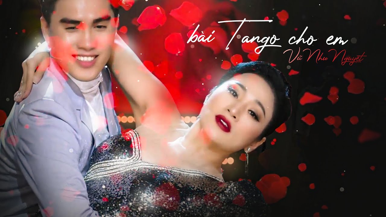 BÀI TANGO CHO EM (MV4K OFFICIAL) - Ca sĩ Vũ Như Nguyệt || Sáng tác: Lam ...