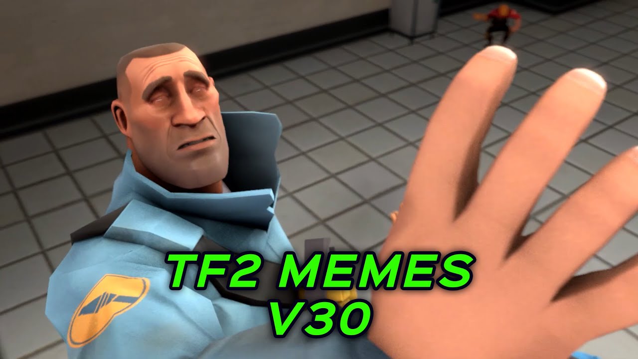 TF2 MEMES V30 - YouTube
