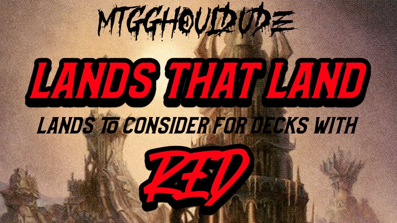 Lands that Land! Lands to Consider for Decks in Red! - YouTube