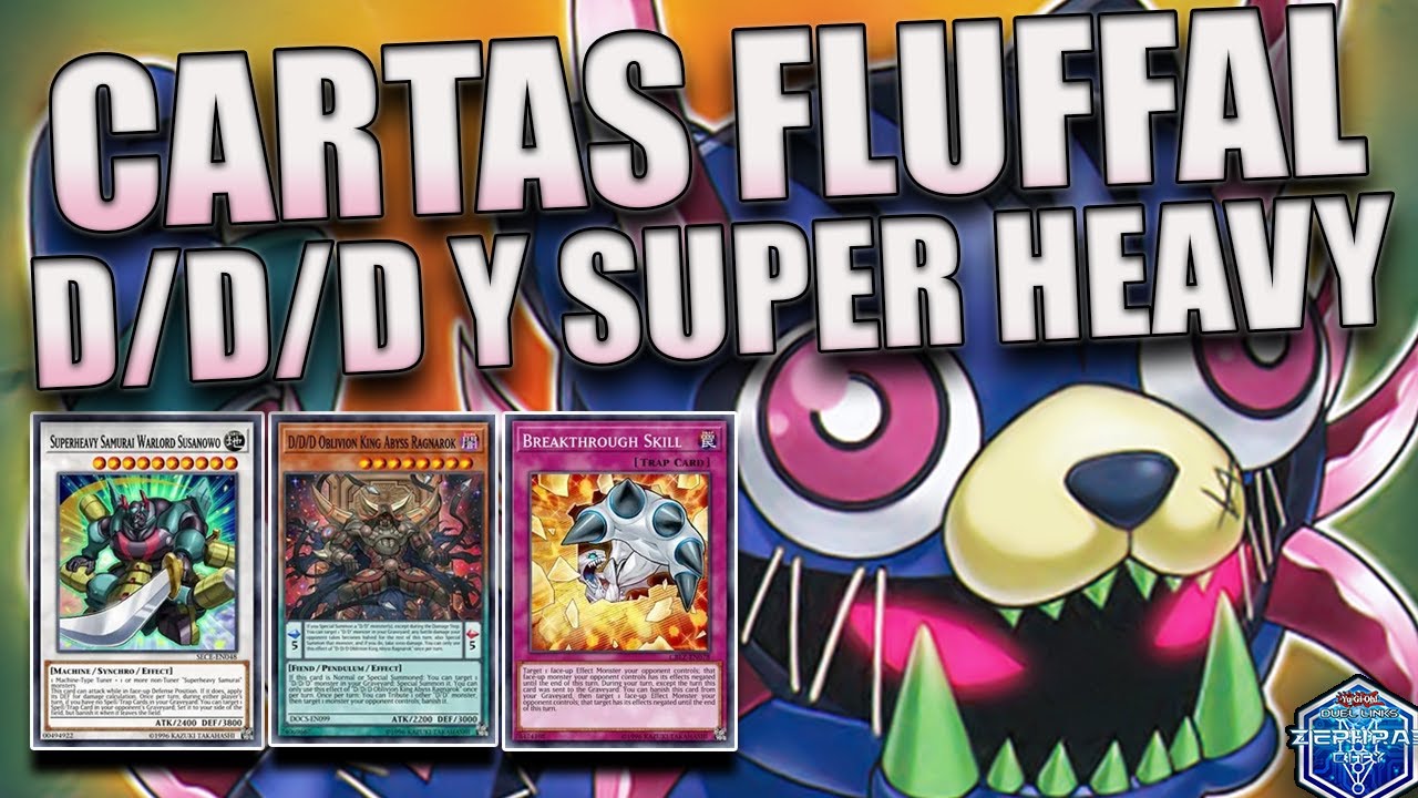 CARTAS FLUFFAL, D/D/D, SUPER HEAVY SAMURAI, ODD-EYES Y MÁS | #DuelLinks ...