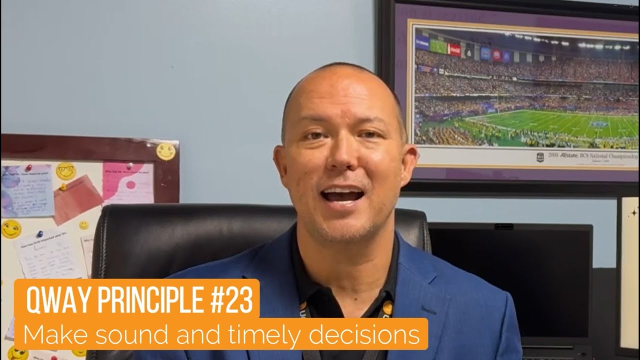 🌟OnQ’s QWay Principle Number Twenty-three: Make sound and timely ...