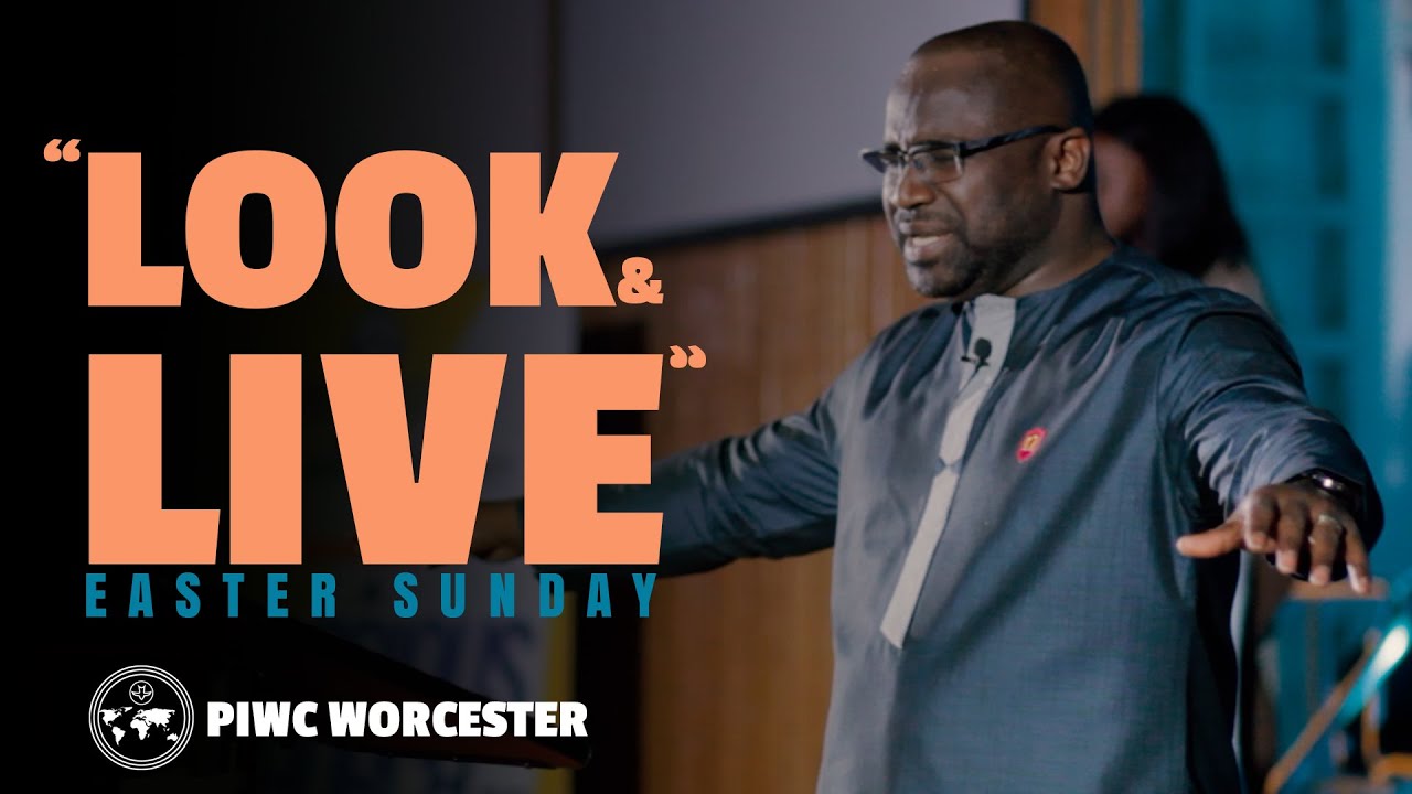 Look And Live | Easter Sunday | PIWC Worcester - YouTube