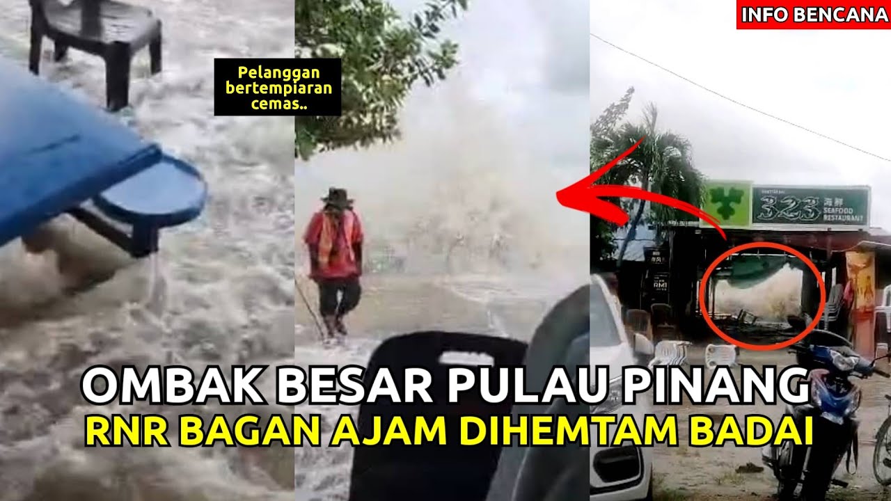 DAHSYAT‼️AIR PASANG BESAR DAN OMBAK KUAT MELANDA BAGAN AJAM, PULAU ...